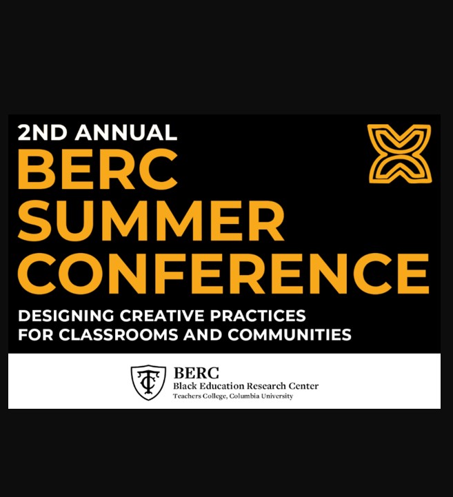 BERC Summer Conference: Designing Creative Practices for Classrooms and Communities | Events ...